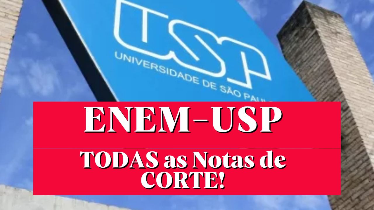 Enem USP: Notas de corte 2025 já estão disponíveis! | Volitivo